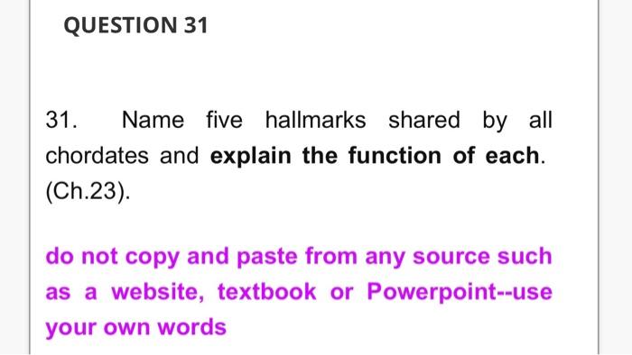 Solved 31. Name five hallmarks shared by all chordates and | Chegg.com