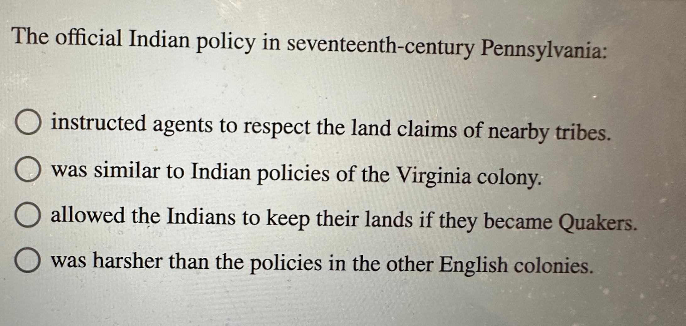 Solved The official Indian policy in seventeenth-century | Chegg.com