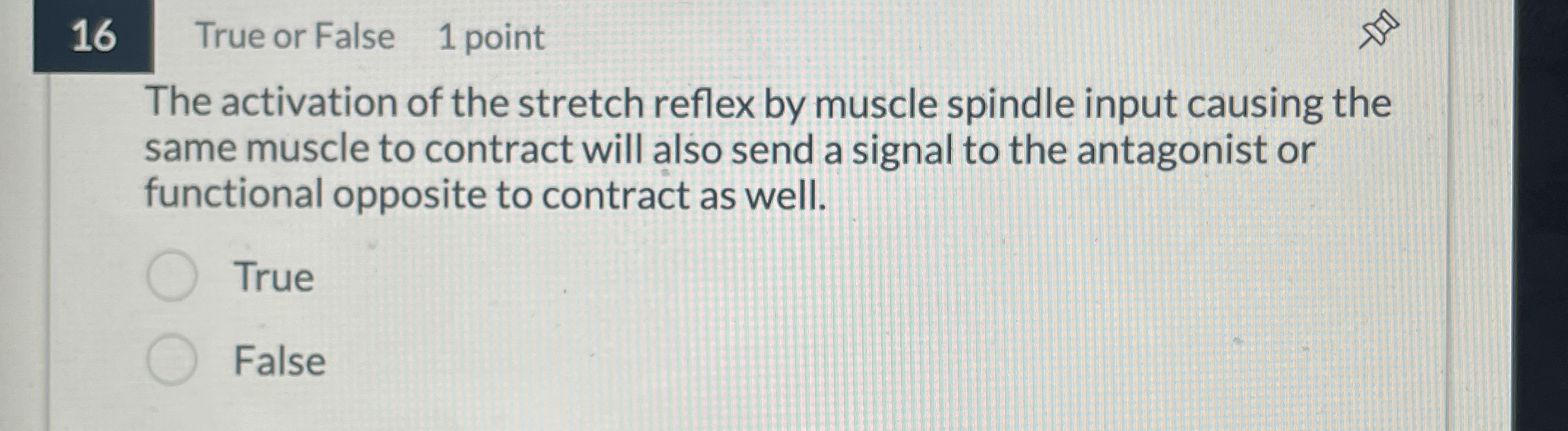 16True or False1 ﻿pointThe activation of the stretch | Chegg.com