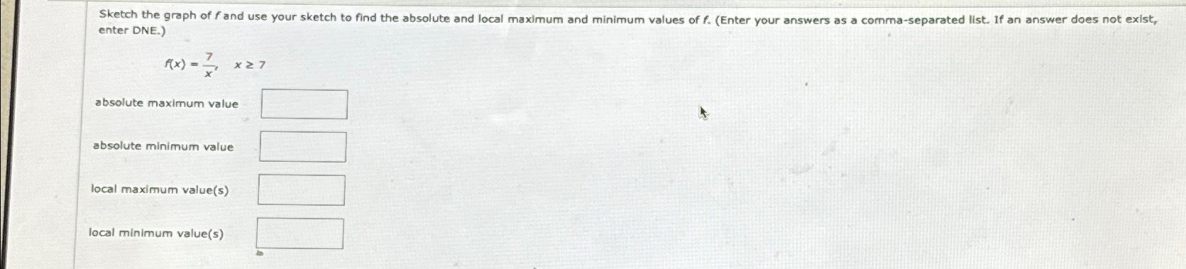 Solved F X 7x X≥7absolute Maximum Valueabsolute Minimum