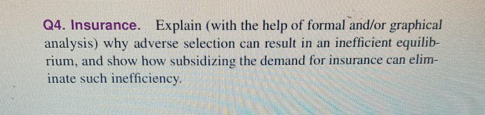 [Solved]: Q4. Insurance. Explain (with the help of form