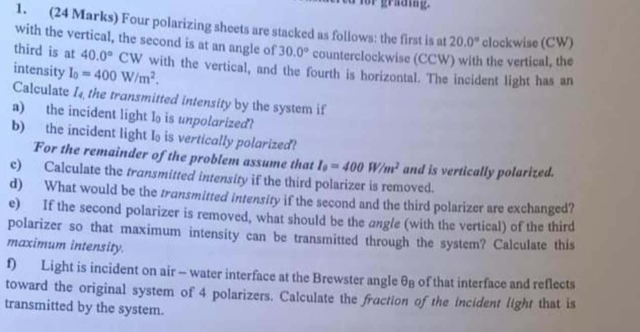 Solved (24 ﻿Marks) ﻿Four polarizing sheets are stacked as | Chegg.com