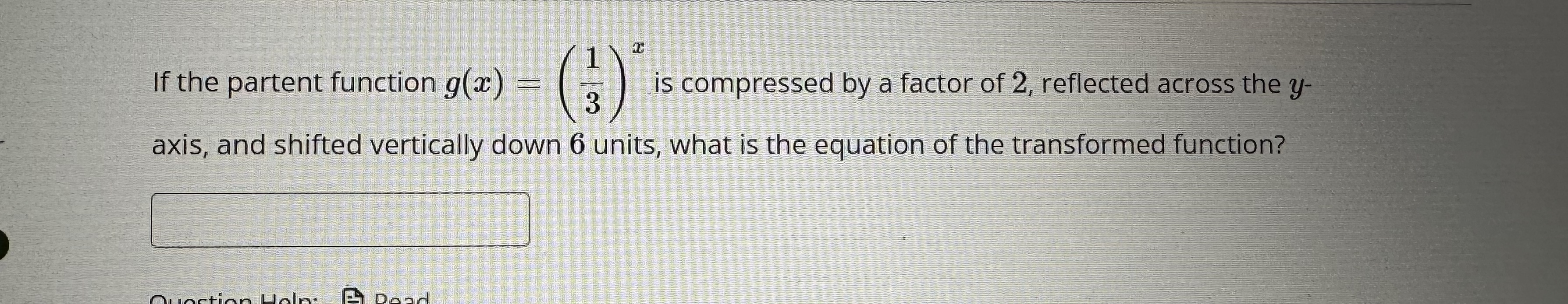 Solved If the partent function g(x)=(13)x ﻿is compressed by | Chegg.com