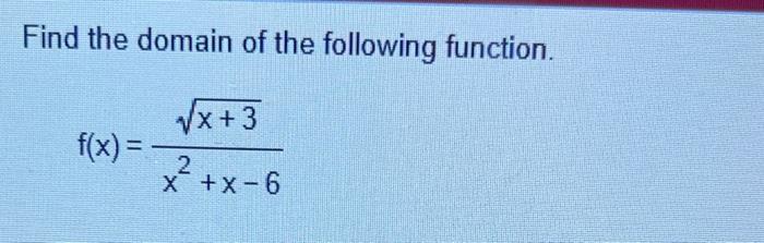 Solved Find The Domain Of The Following Function
