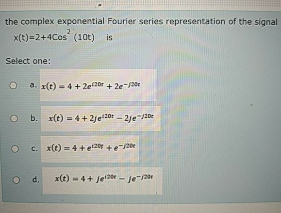 Solved the complex exponential Fourier series representation | Chegg.com