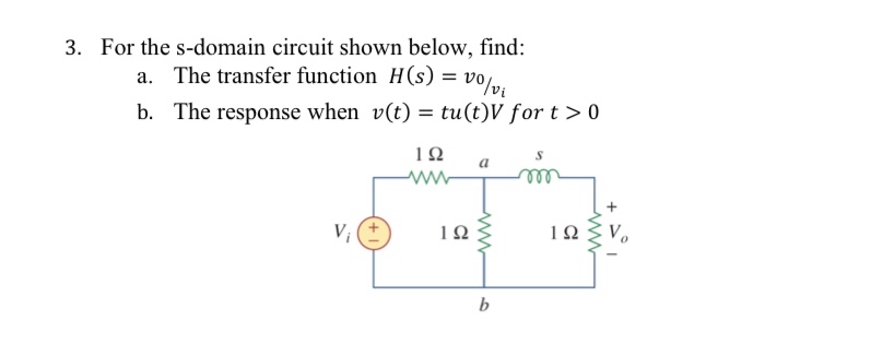 Solved For the s-domain circuit shown below, find:a. ﻿The | Chegg.com