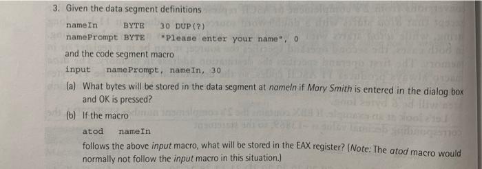 Solved 3. Given the data segment definitions nameIn BYTE 30 | Chegg.com