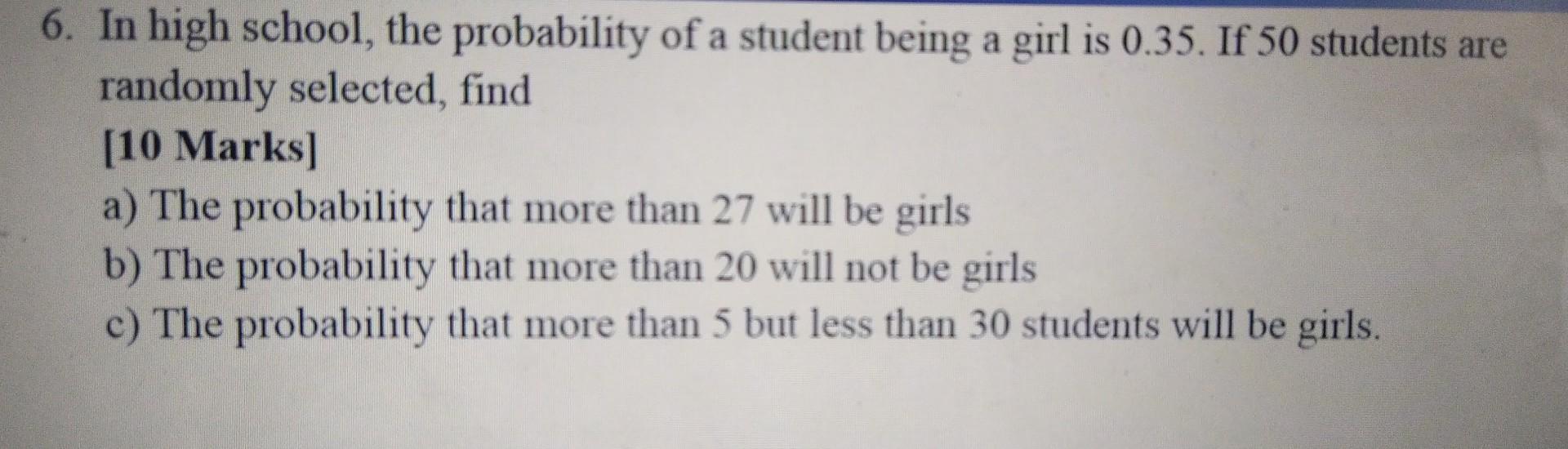 Solved 6. In high school, the probability of a student being | Chegg.com