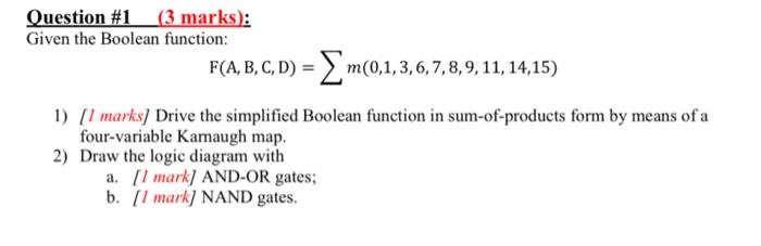 Solved Question #1 (3 marks): Given the Boolean function: | Chegg.com