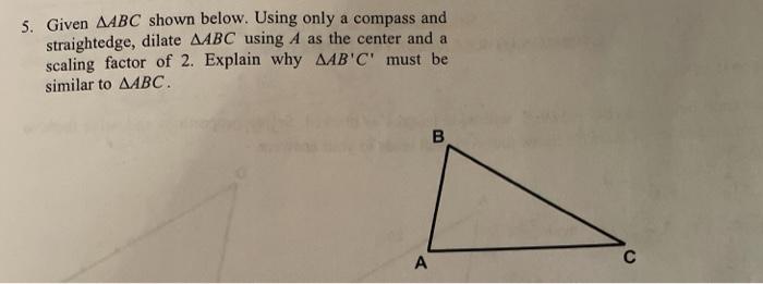 Solved 5. Given AABC shown below. Using only a compass and | Chegg.com