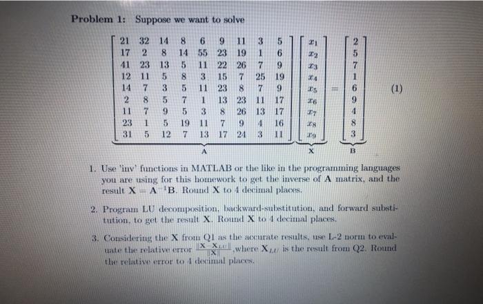 Solved Code in Matlab (a) Q1: find X = A-1 B (b) Q2: Show | Chegg.com