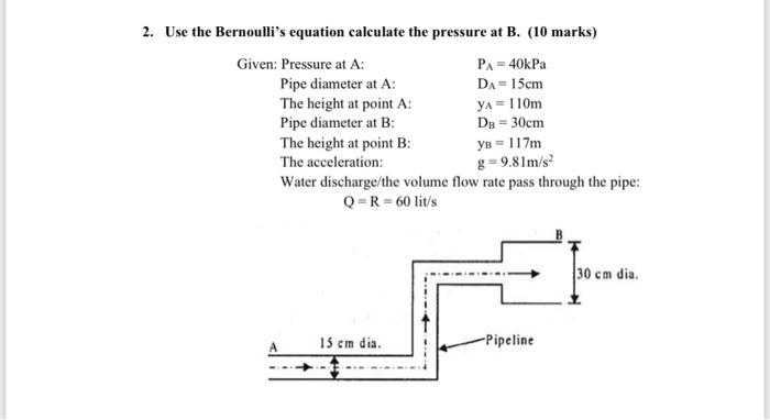 2. Use the Bernoulli's equation calculate the | Chegg.com