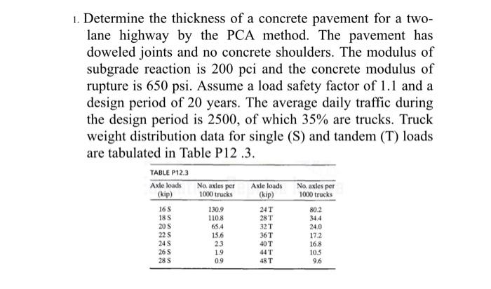 Solved 1. Determine the thickness of a concrete pavement for | Chegg.com