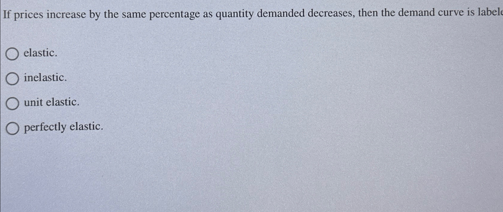 Solved If prices increase by the same percentage as quantity | Chegg.com