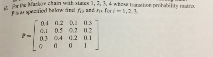 Solved 63. For the Markov chain with Markov chain with | Chegg.com