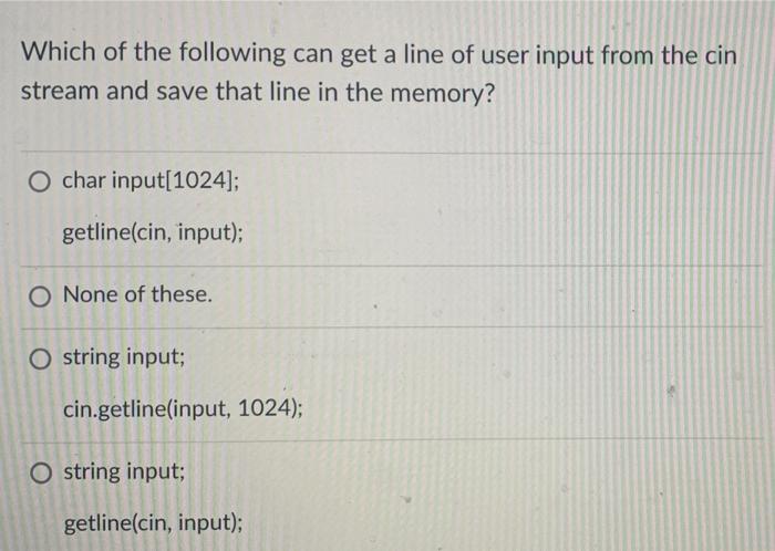 Solved Which of the following can get a line of user input | Chegg.com