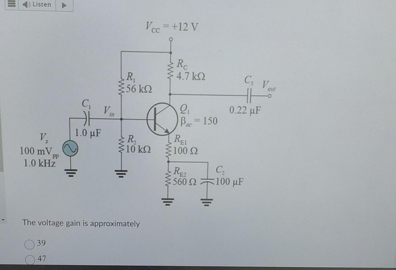 Solved The voltage gain is approximately 39 47 | Chegg.com