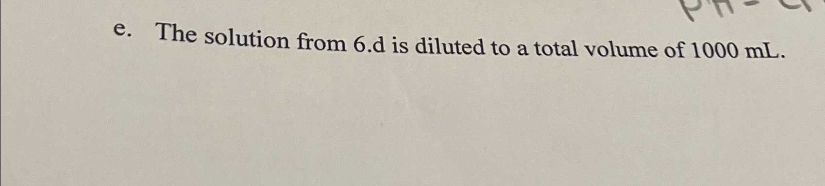 e. ﻿The solution from 6.d is diluted to a total | Chegg.com