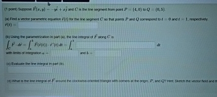 Solved (1 ﻿point) ﻿Suppose vec(F)(x,y)--yvec(i)+xvec(j) ﻿and | Chegg.com