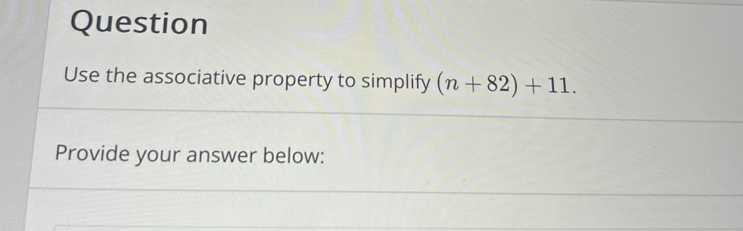 Solved QuestionUse the associative property to simplify | Chegg.com