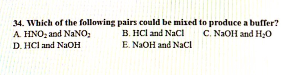 Which of the following pairs could be mixed to | Chegg.com