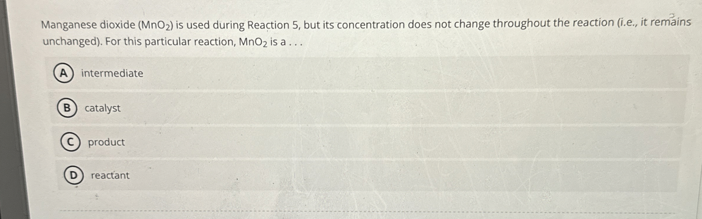 Solved Manganese dioxide (MnO2) ﻿is used during Reaction 5, | Chegg.com