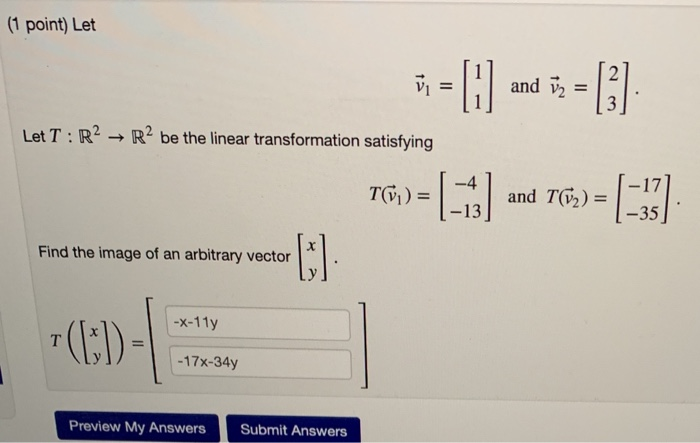 Solved (1 point) Let v = [1] and v2 = 3 Let T : R2 → R2 be | Chegg.com