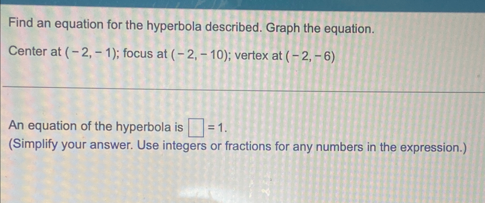 Solved Find an equation for the hyperbola described. Graph | Chegg.com
