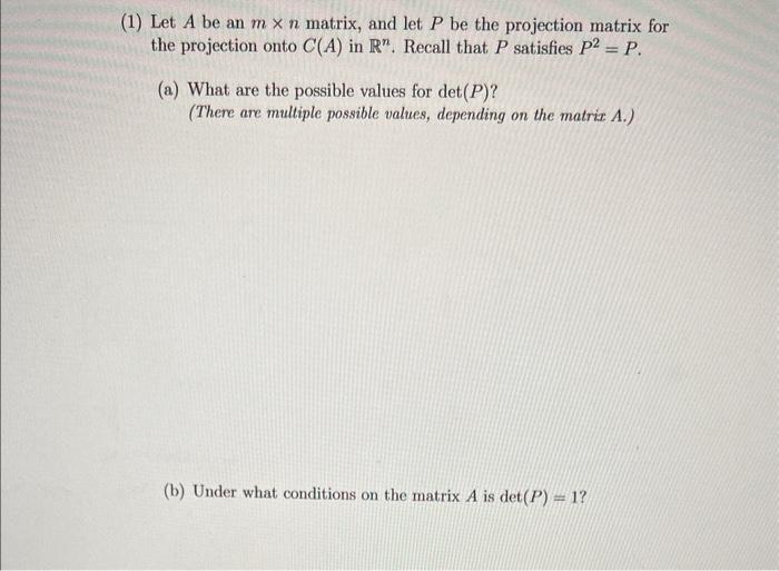 Solved (1) Let A be an m×n matrix, and let P be the | Chegg.com