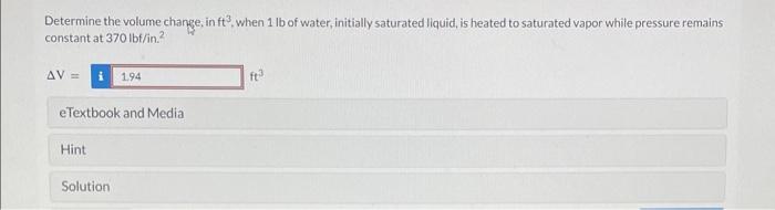 Solved Determine the volume change, in ft3, when 1lb of | Chegg.com