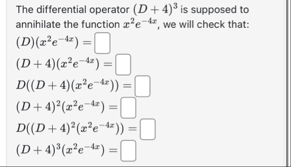 Solved The differential operator (D 4)3 ﻿is supposed to | Chegg.com