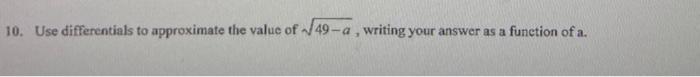 Solved 10. Use differentials to approximate the value | Chegg.com