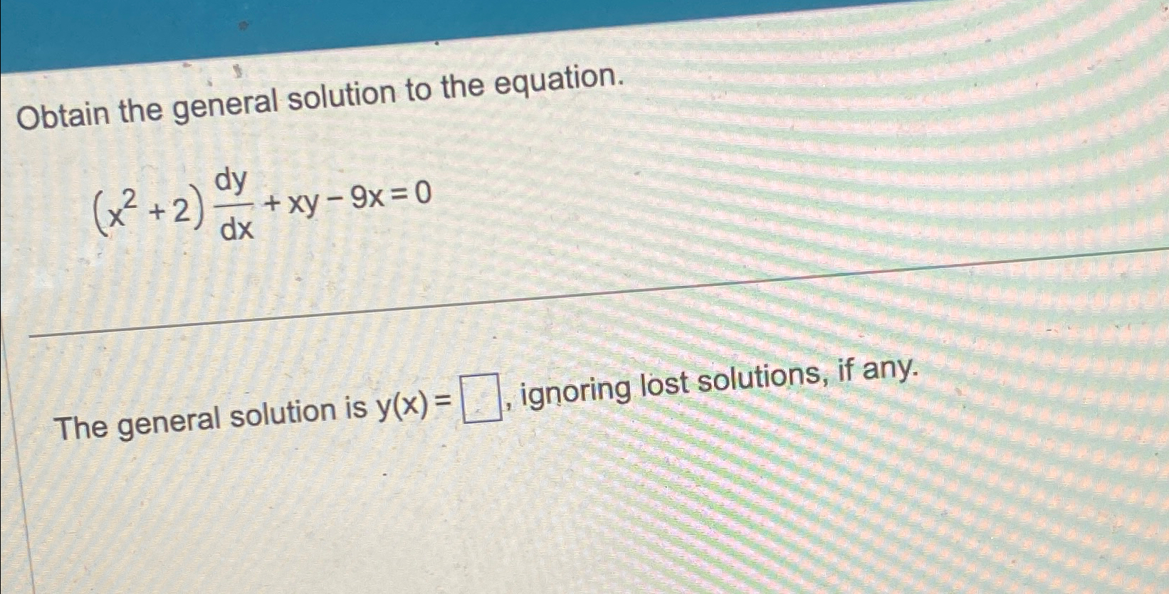 Solved Obtain the general solution to the | Chegg.com
