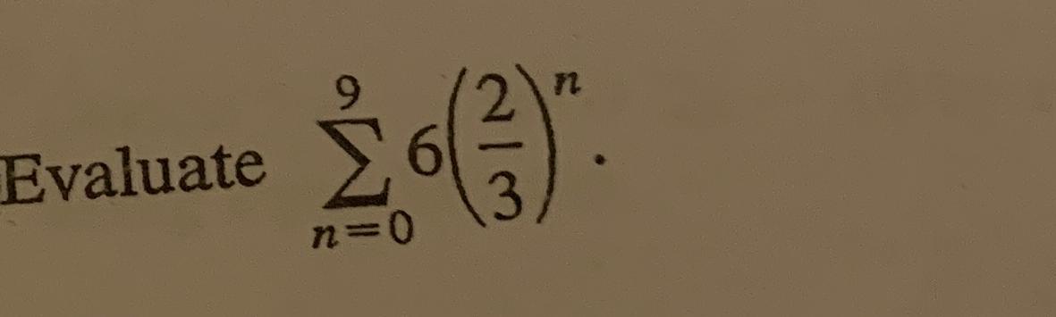 Solved Evaluate ∑n=096(23)n | Chegg.com