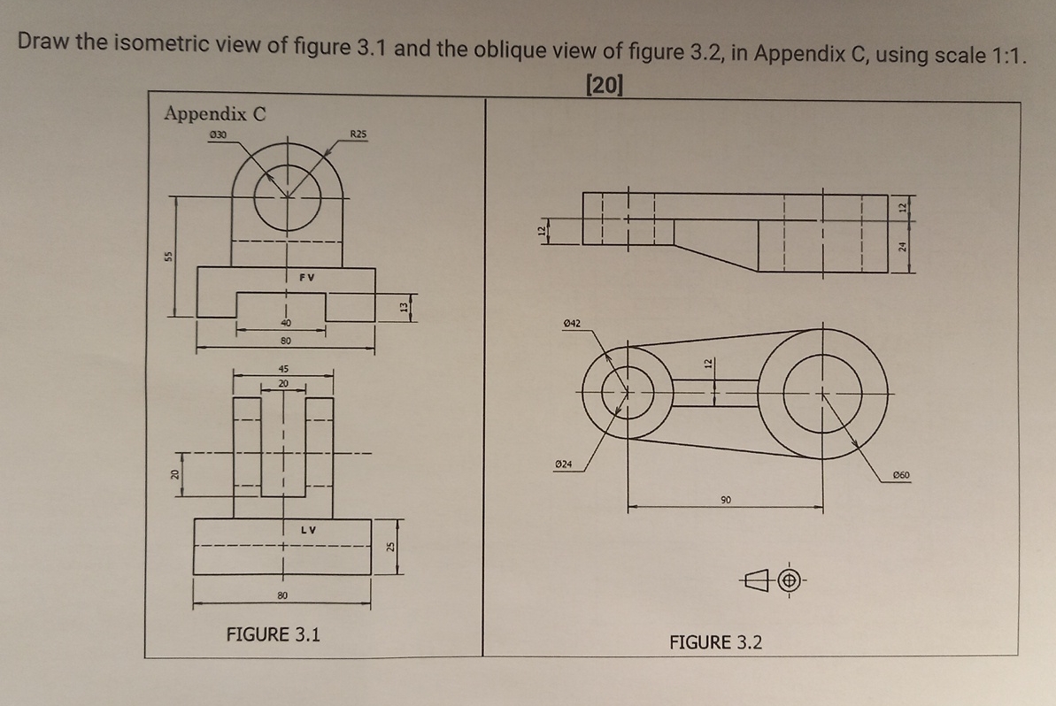 Solved Draw the isometric view of figure 3.1 ﻿and the | Chegg.com