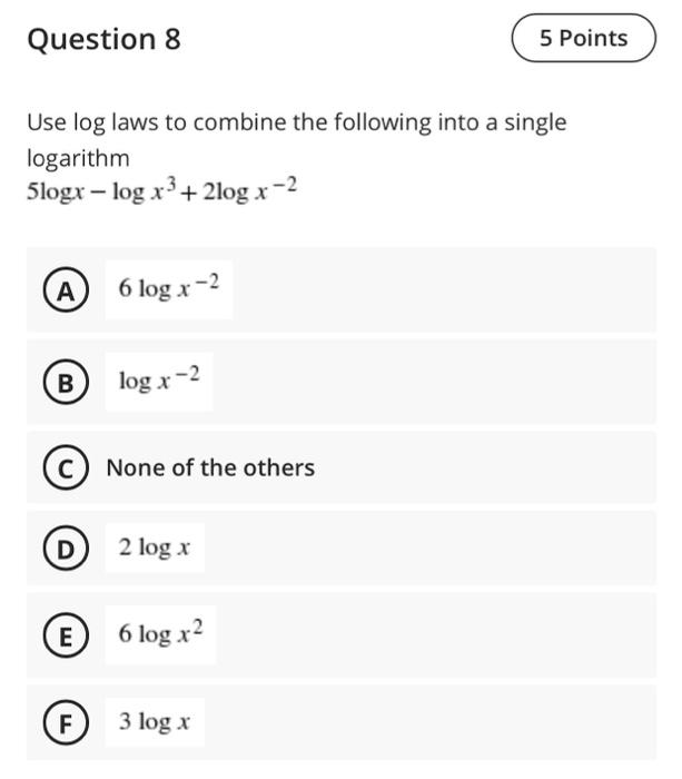 Solved Question 8 5 Points Use log laws to combine the | Chegg.com