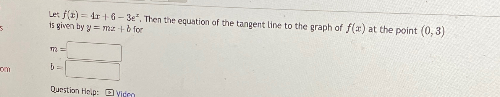 Solved Let f(x)=4x+6-3ex. ﻿Then the equation of the tangent | Chegg.com