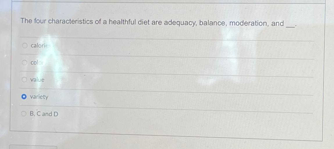 Solved The four characteristics of a healthful diet are | Chegg.com
