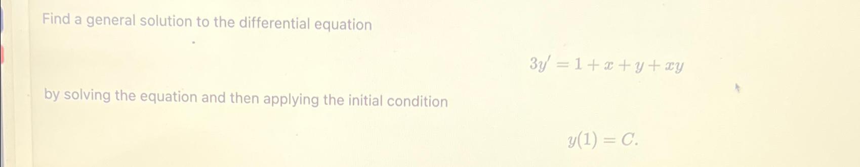 Solved Find a general solution to the differential | Chegg.com