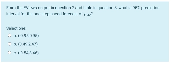 From the EViews output in question 2 and table in | Chegg.com