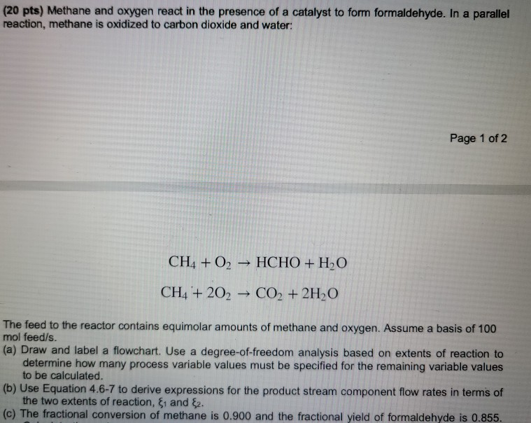 Solved (20 pts) Methane and oxygen react in the presence of | Chegg.com