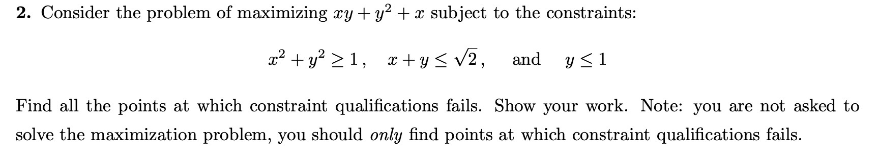 Solved Consider the problem of maximizing xy+y2+x ﻿subject | Chegg.com