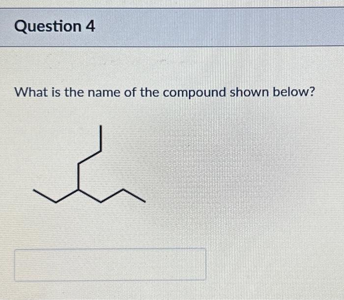 Solved What is the name of the compound shown below? | Chegg.com