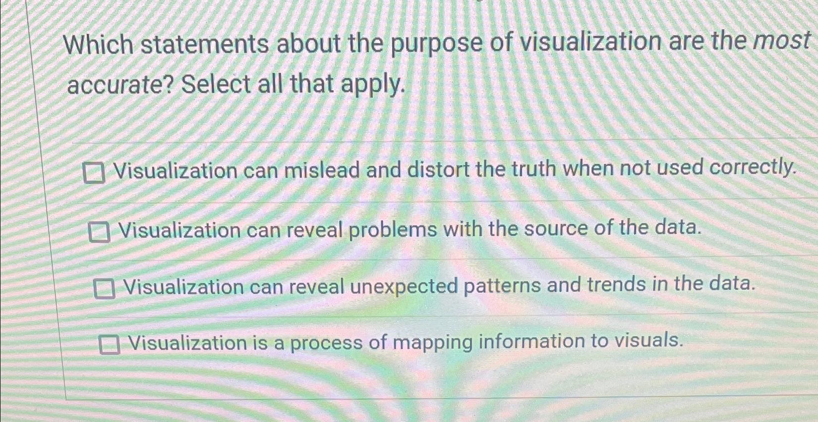 Solved Which statements about the purpose of visualization | Chegg.com
