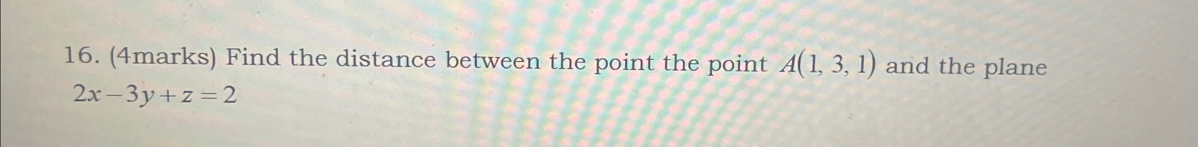 Solved (4marks) ﻿Find the distance between the point the | Chegg.com