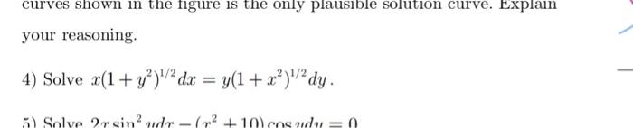 Solved your reasoning. 4) Solve x(1+y2)1/2dx=y(1+x2)1/2dy. | Chegg.com