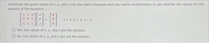 Solved Substitute the given values of x,y, and z into the | Chegg.com