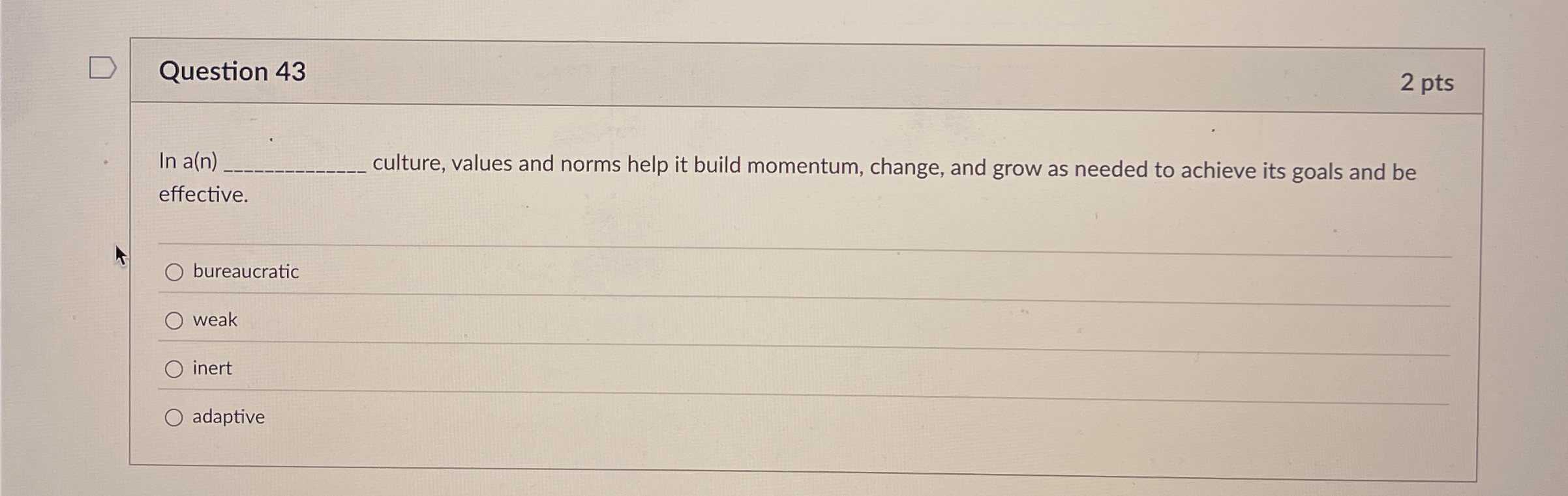 Solved Question 432 ﻿ptsIn a(n) q, ﻿culture, values and | Chegg.com