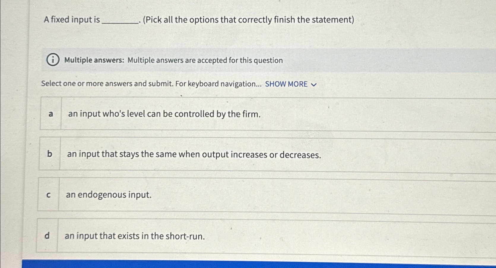 Solved A fixed input is(Pick all the options that correctly | Chegg.com