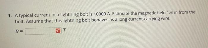 Solved 1. A typical current in a lightning bolt is 10000 A. | Chegg.com